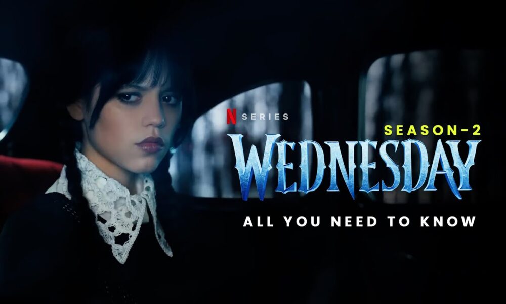 Wednesday Addams – Season 2 │ Wednesday Addams is making a comeback ...