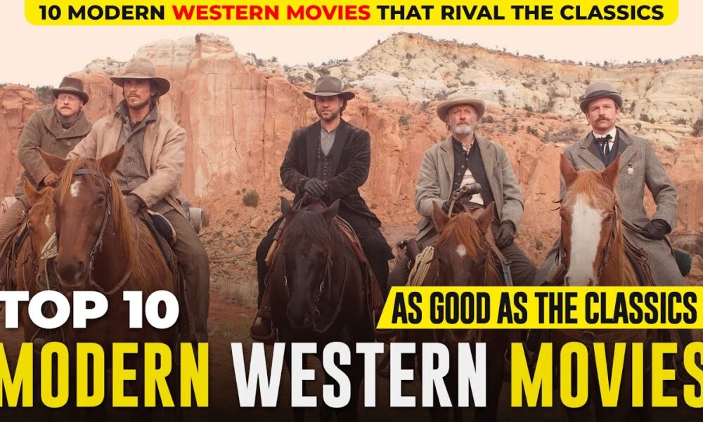 10 Modern Westerns That Are Just As Good As The Classics ...